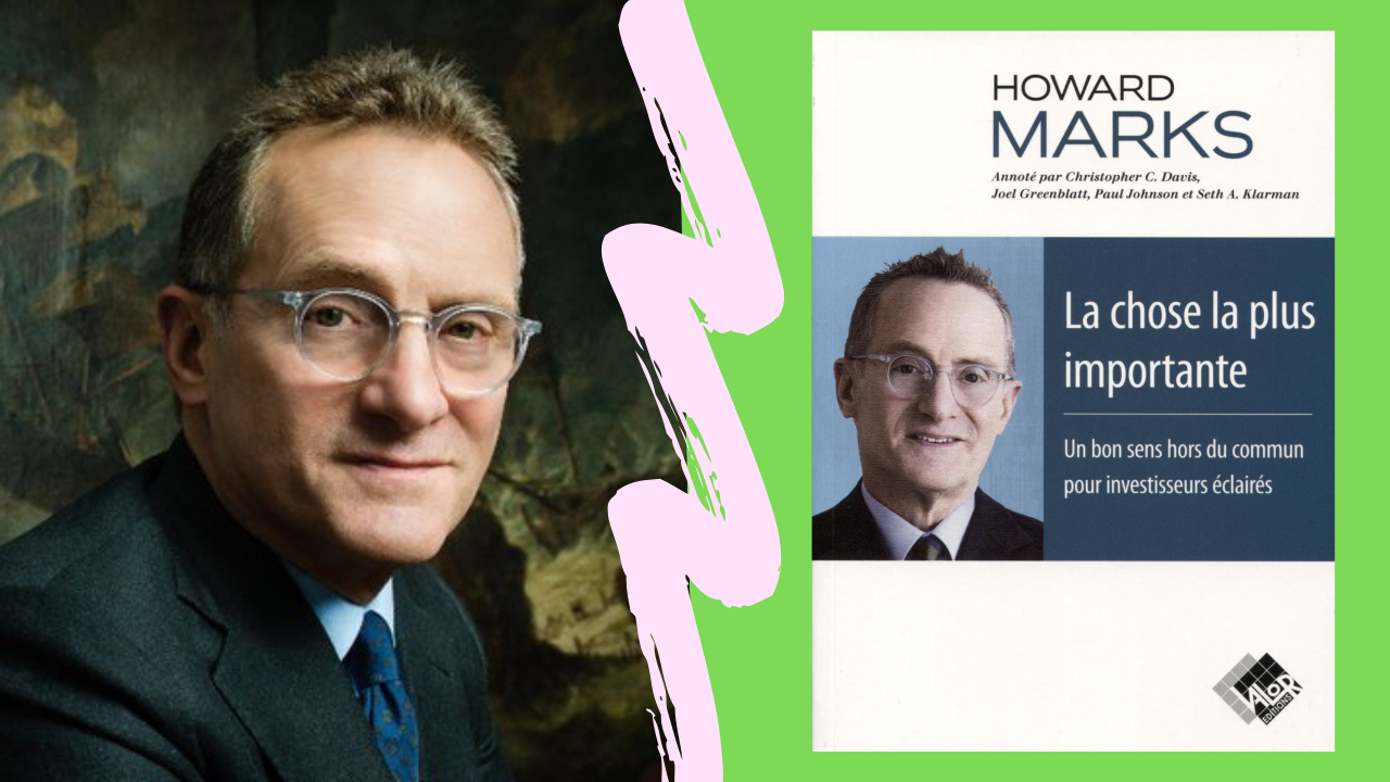 La Chose La Plus Importante d'Howard Marks en 10 Points Clés - Plus ...